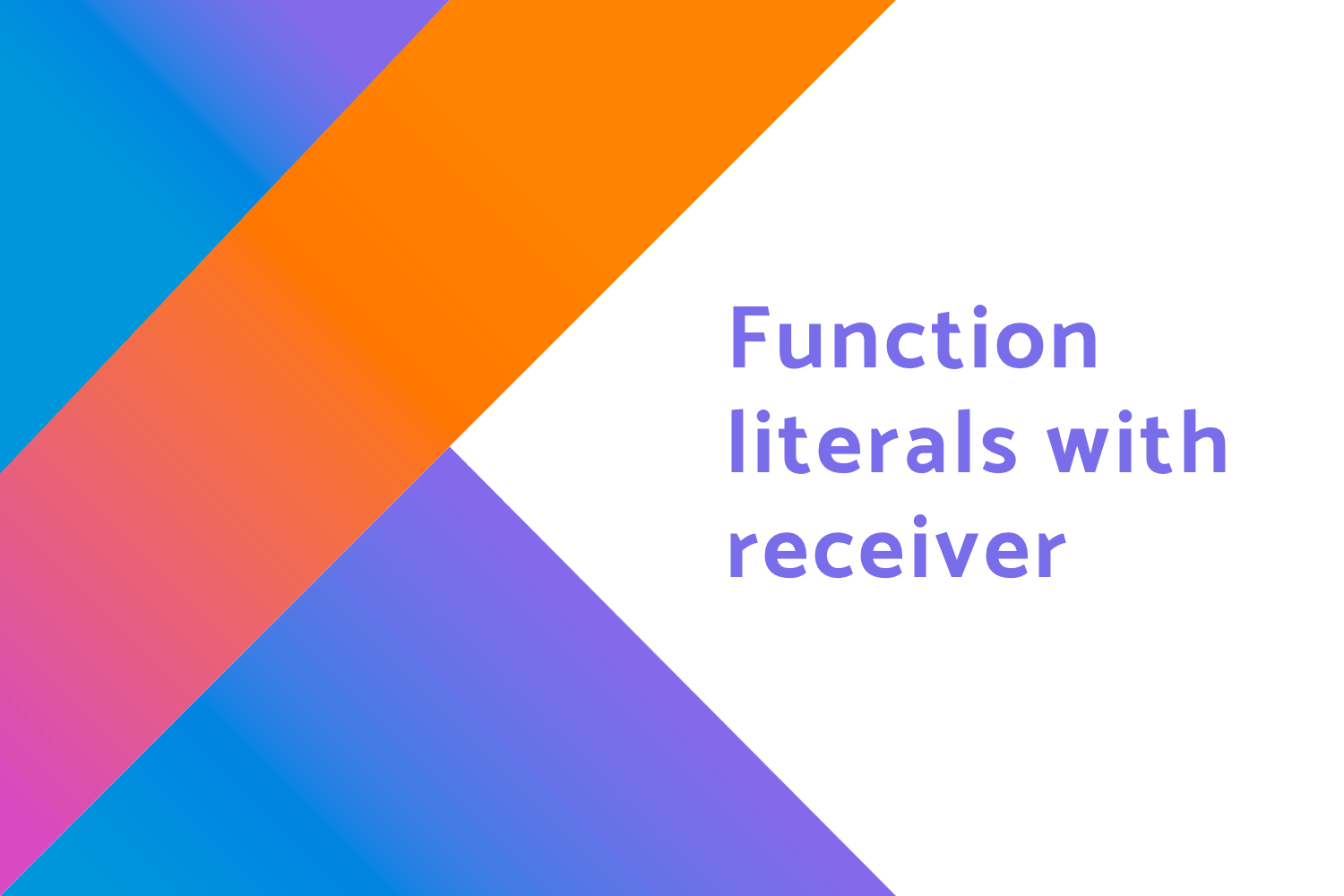 Function literals cùng receiver trong Kotlin