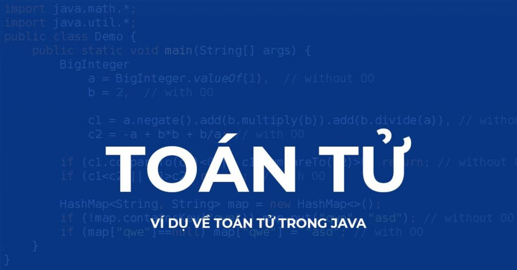 Toán tử trong Java - Tìm hiểu các loại toán tử trong Java
